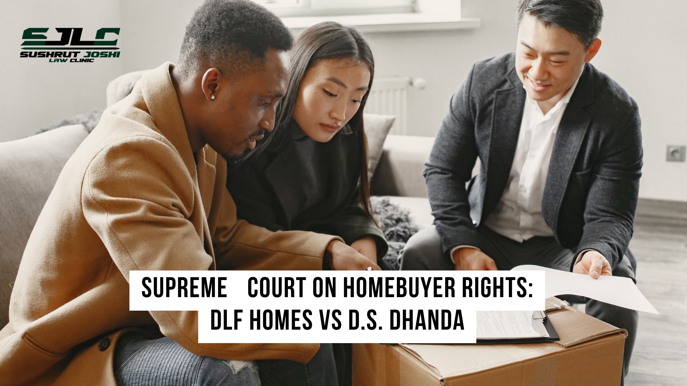 Supreme Court on Homebuyer Rights: DLF Homes Vs D.S. Dhanda